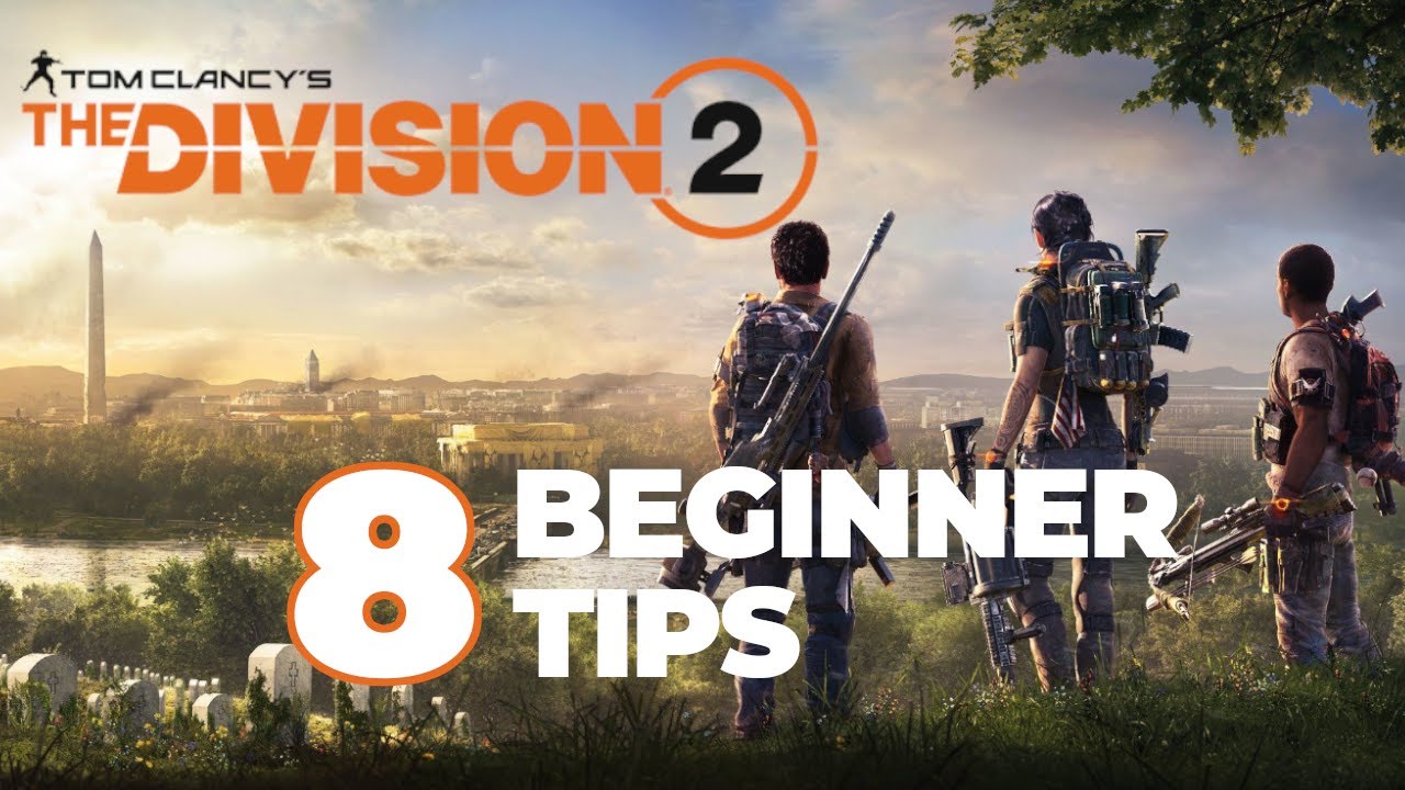 Division 2: Best 8 Beginner Tips - YouTube