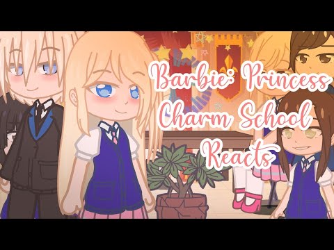 Past Barbie Princess Charm School reacts//Original//-Mellaxhy- (New year special ✨🎉)