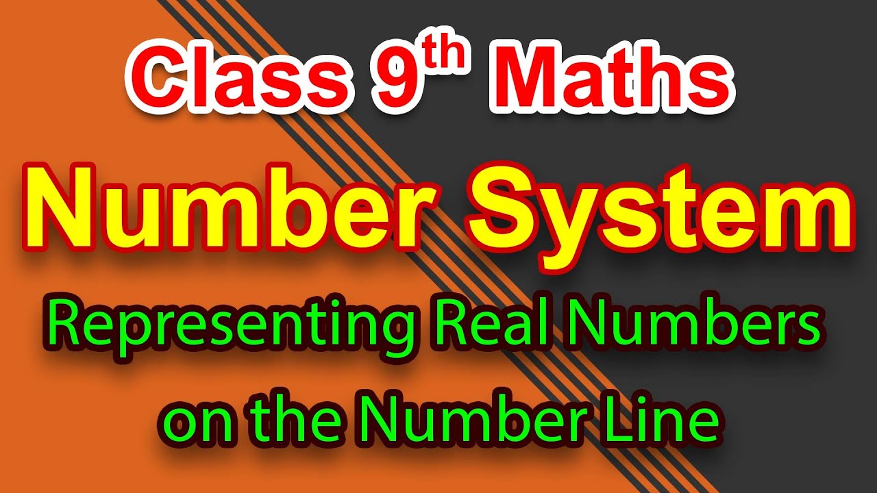 Representing Real Numbers on the Number Line | Number System | Class 9 ...