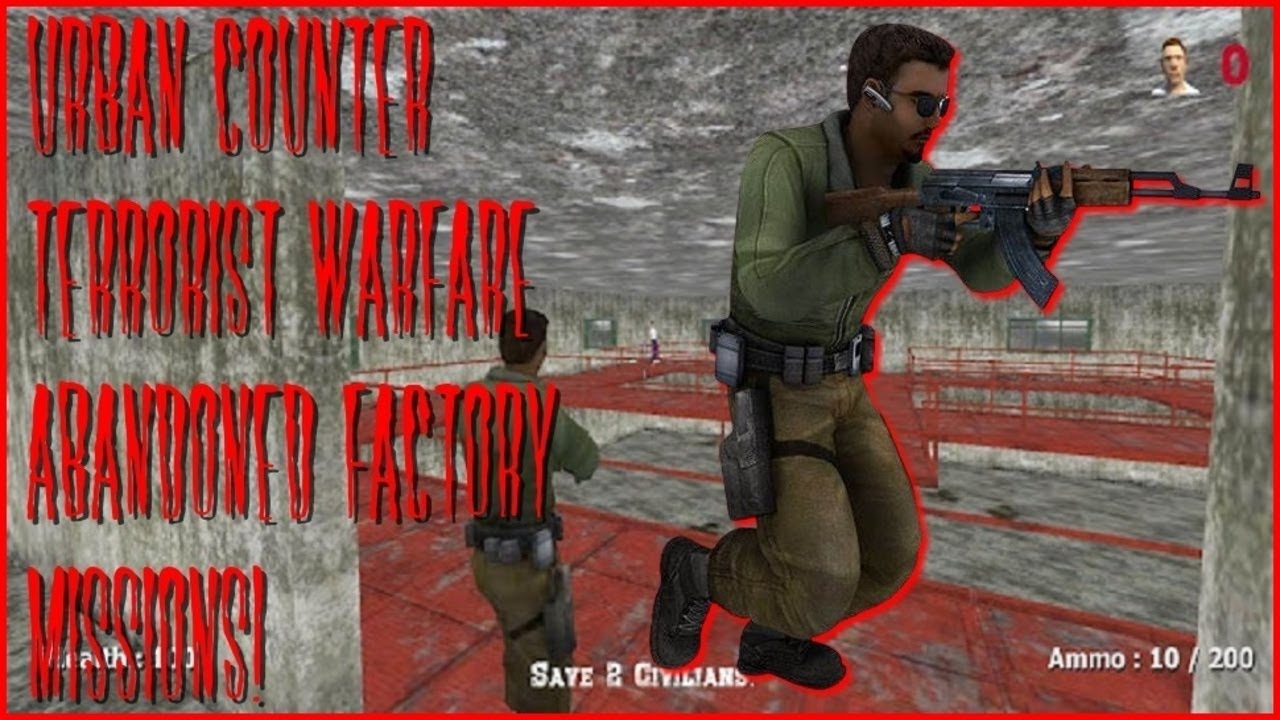 Urban Counter Terrorist Warfare - Abandoned Factory Missions ...