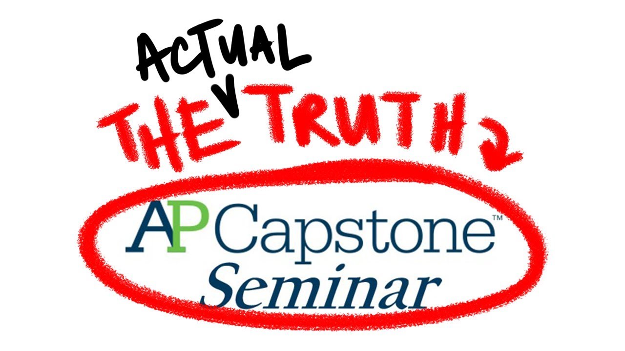the UNTOLD TRUTH about AP CAPSTONE - SEMINAR [A STUDENT'S PERSPECTIVE ...