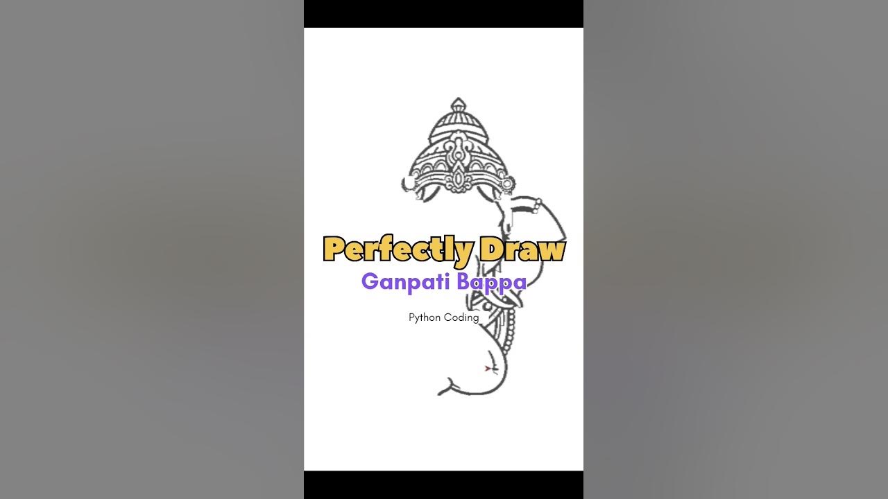 Perfectly Sketch Ganpati Bappa using #python #coding. - YouTube