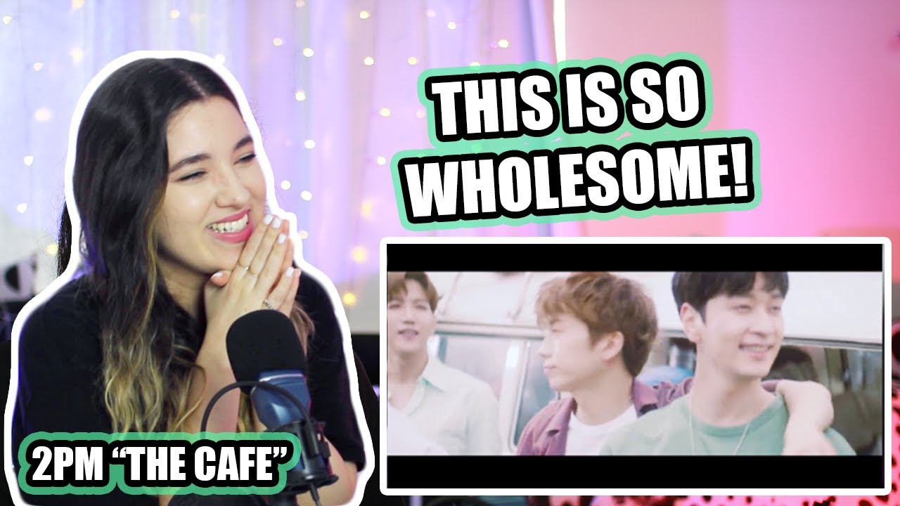 2PM "The Cafe" Video Reaction - YouTube