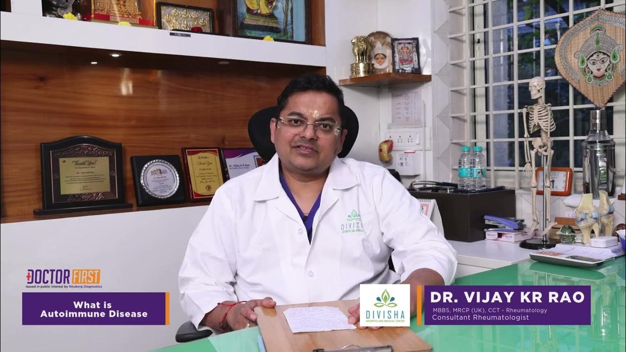 What is Autoimmune disease? Dr Vijay KR Rao, Rheumatologist, Divisha Arthritis and Medical ...