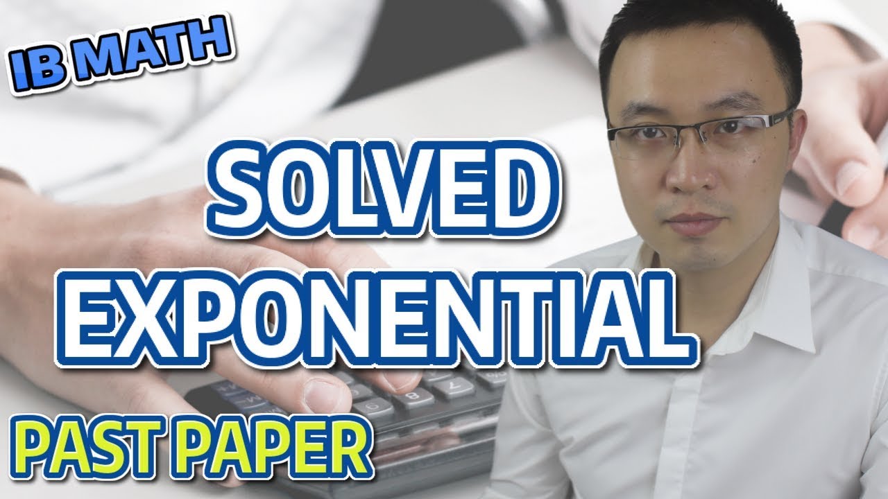 IB MATH - EXPONENTIAL FUNCTION - PAST PAPER 2 2016 - QUESTION 7 - YouTube