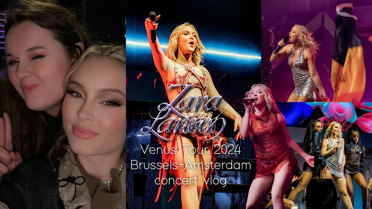 Zara Larsson venus tour // brussel + amsterdam concert vlog 2024 - YouTube
