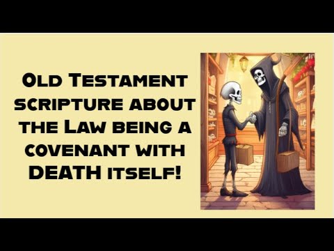 Old Testament scripture confirming the Law is a covenant with DEATH ...