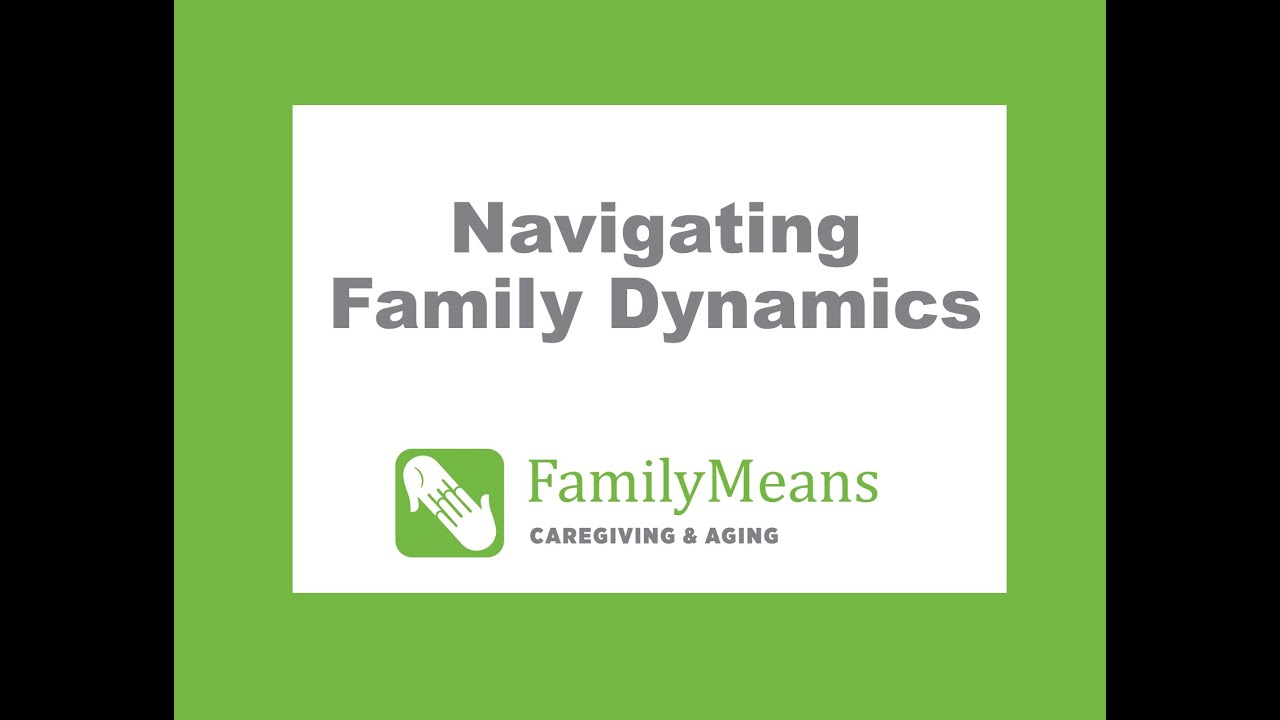 Navigating Family Dynamics - YouTube