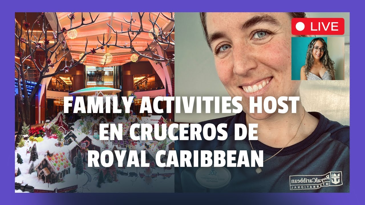 Trabajar como FAMILY ACTIVITIES HOST en CRUCEROS de ROYAL CARIBBEAN 🛳️ ...