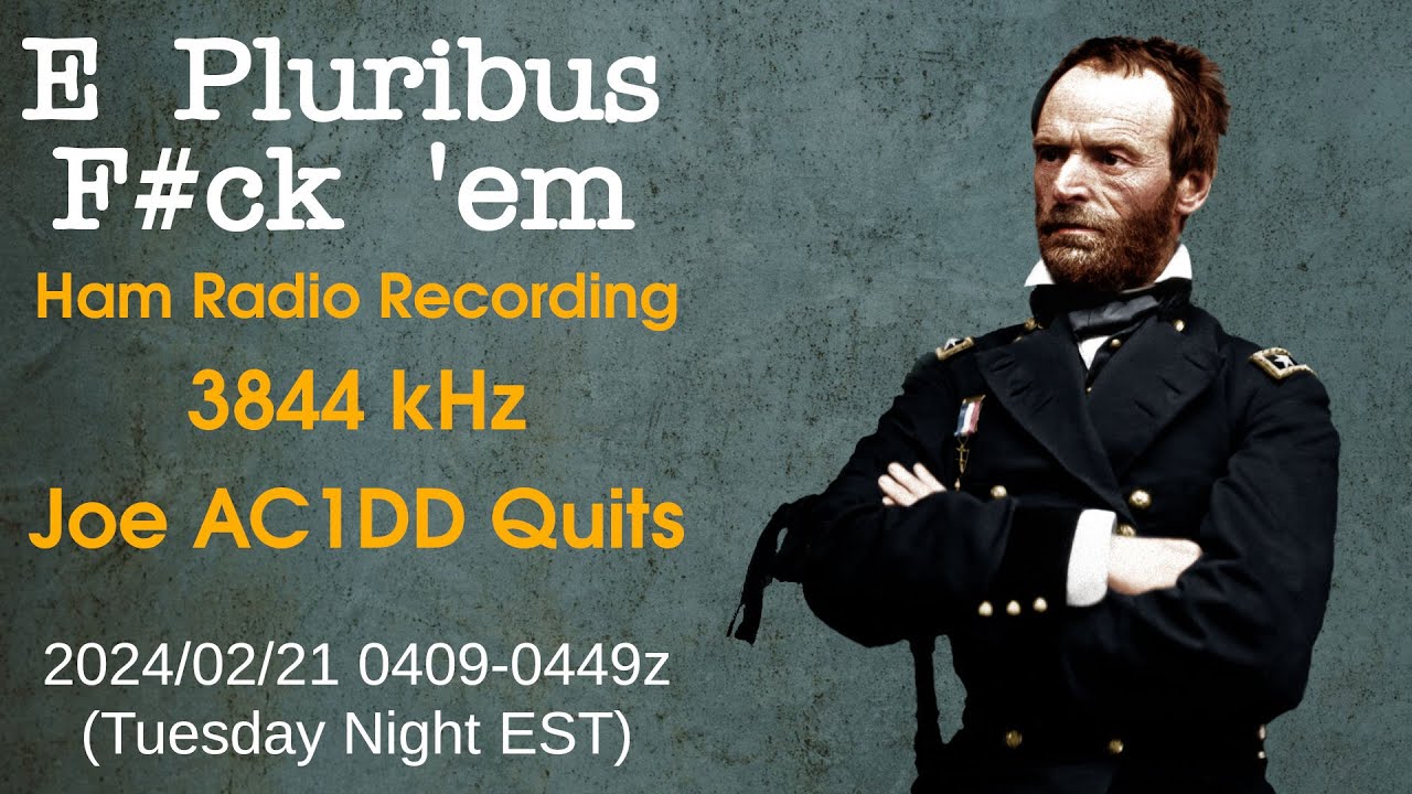 Joe AC1DD Quits | End of Debates with Fascists | Ham Radio | 75 Meters ...