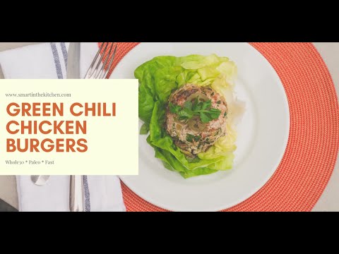 Green Chili Chicken Burgers - YouTube
