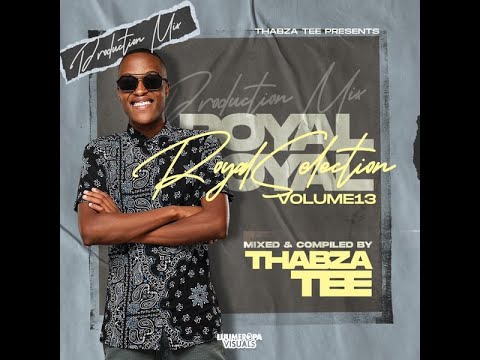 Thabza Tee Royal Selection Vol 13 (100% Production Mix) - YouTube
