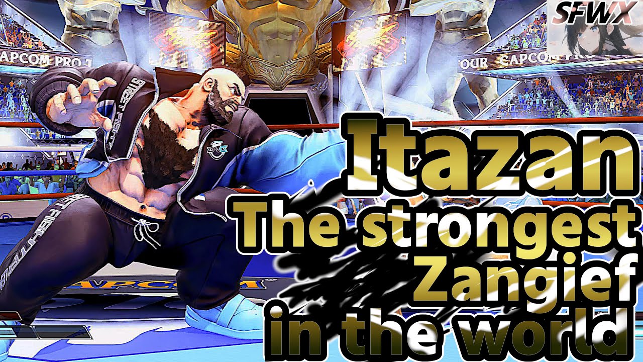Itazan The strongest Zangief in the world sf5 Season5 SF5 SFWX 4K ...