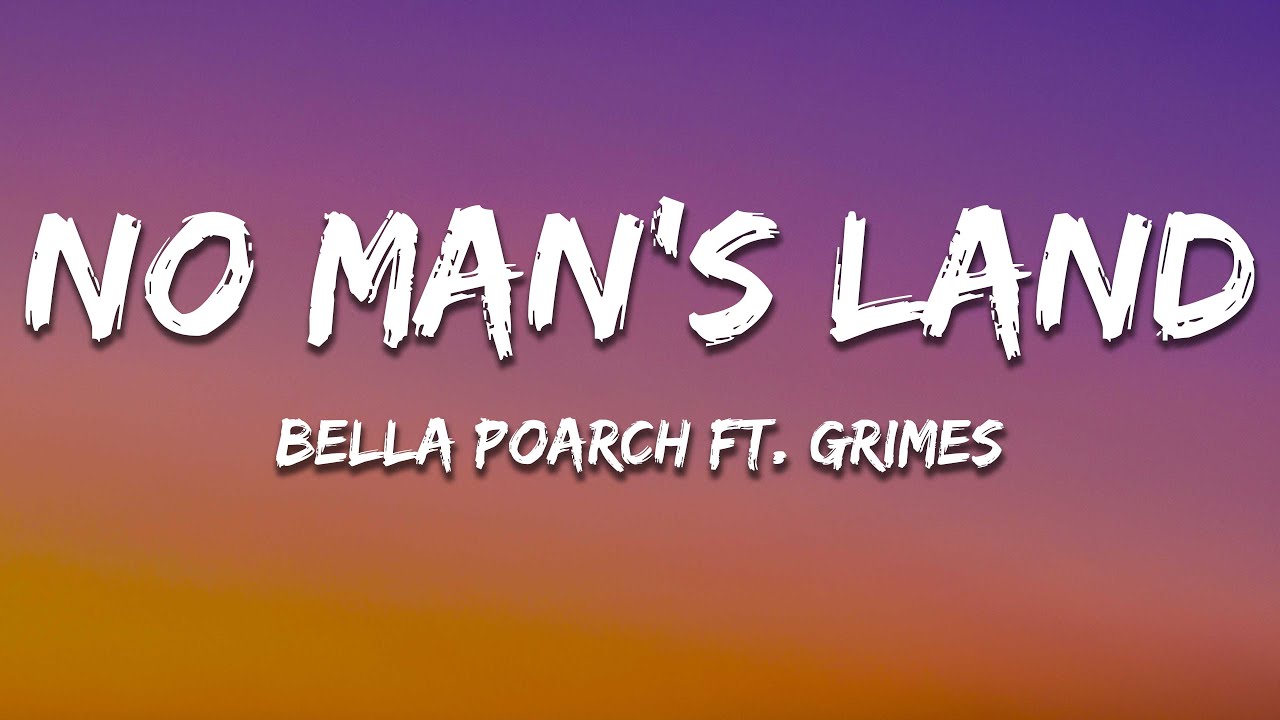 Bella Poarch - No Mans Land (Lyrics) ft. Grimes - YouTube