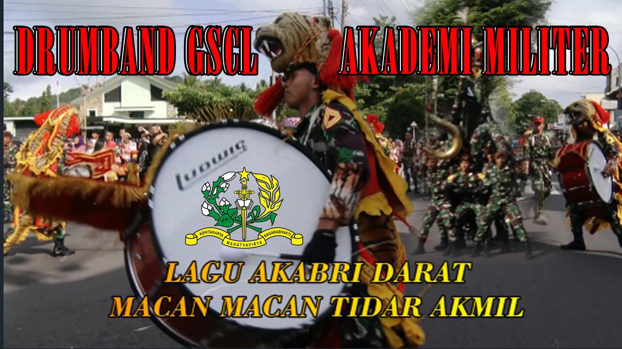 LAGU AKABRI DARAT DRUMBAND GSCL AKADEMI MILITER - YouTube