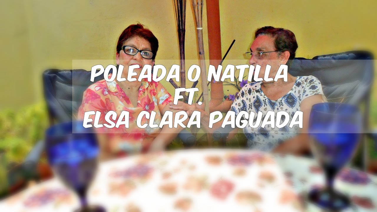Poleada O Natilla - Elsa Clara Paguada ft. Cha-ma / Cocinando Con Cha ...