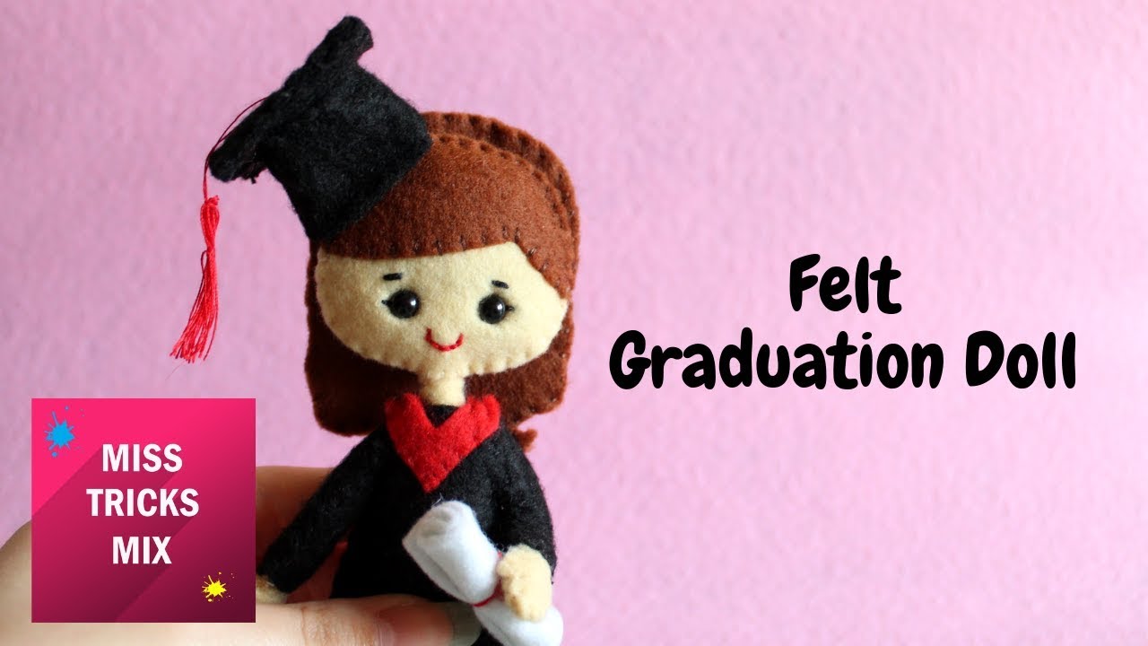 Felt Graduation Doll DIY Tutorial. - YouTube