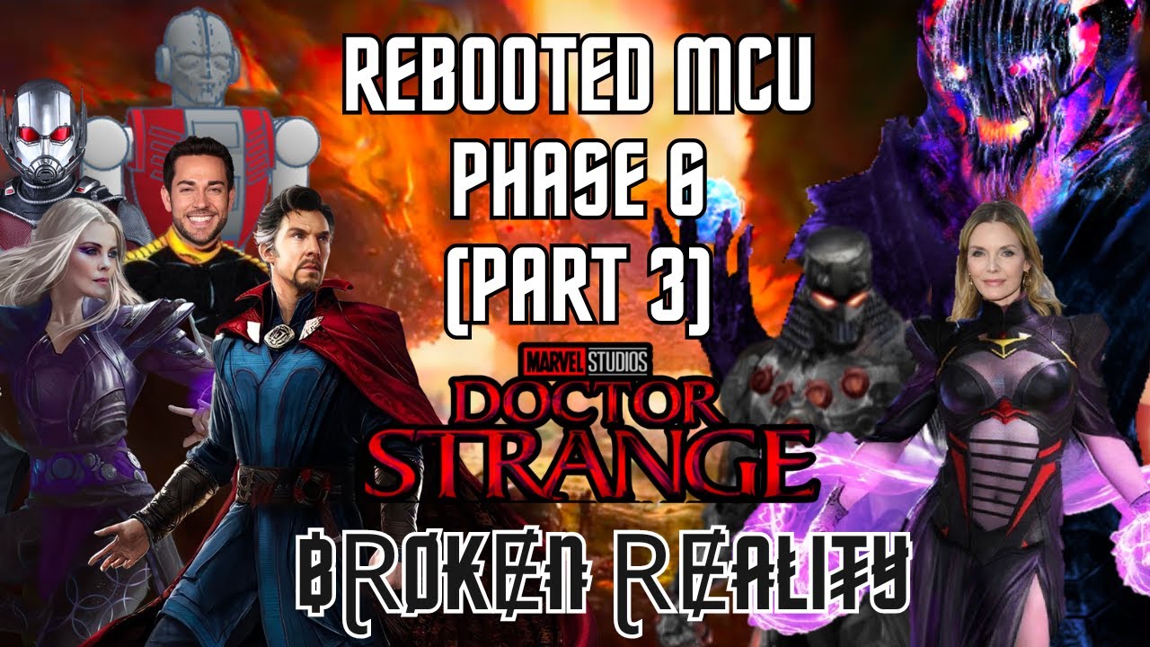 Rebooted MCU: Doctor Strange: Broken Reality (Phase 6 Part 3) - YouTube