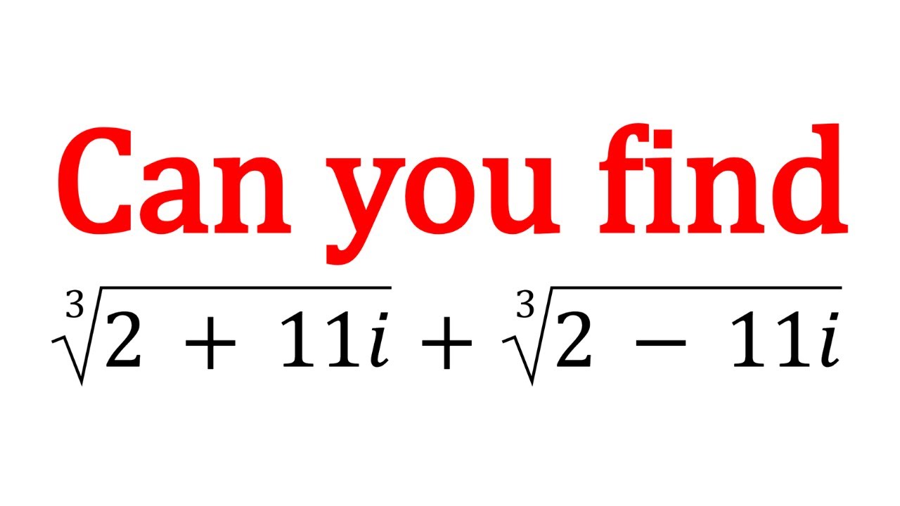 The Sum Of Two Cube Roots | Problem 511 - YouTube