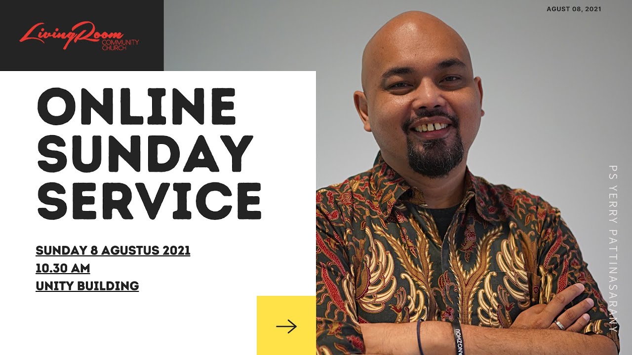 ONLINE SUNDAY SERVICE 08 AGUSTUS 2021 - PS YERRY PATTINASARANY - YouTube
