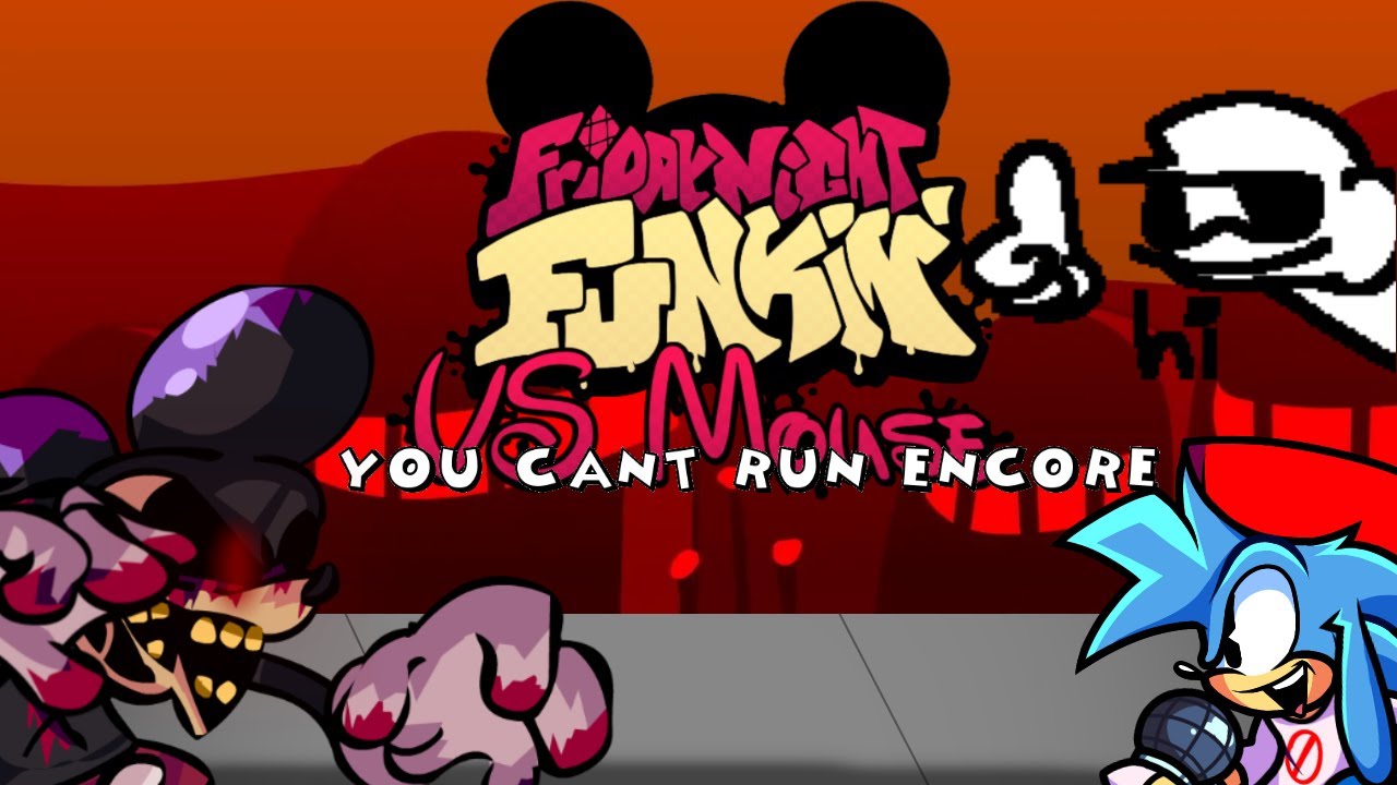 FNF VS MOUSE YOU CAN'T RUN ENCORE BUT RATIPHANES SING IT - YouTube