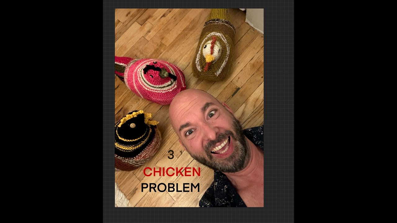 3 CHICKEN PROBLEM - YouTube