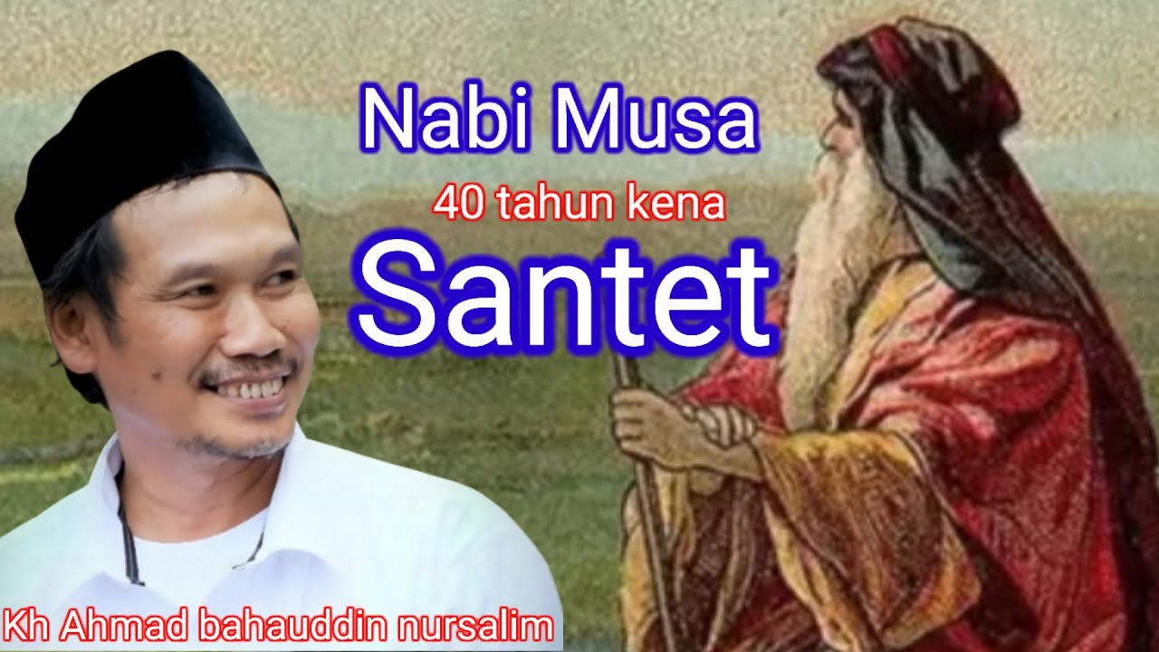 Gus Baha Nabi Musa.as.40 tahun kena santet - YouTube