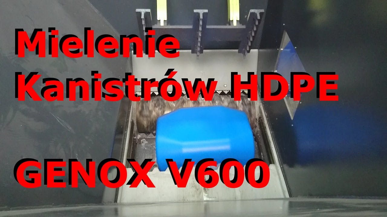 MIELENIE KANISTRÓW HDPE | GENOX V600 - YouTube