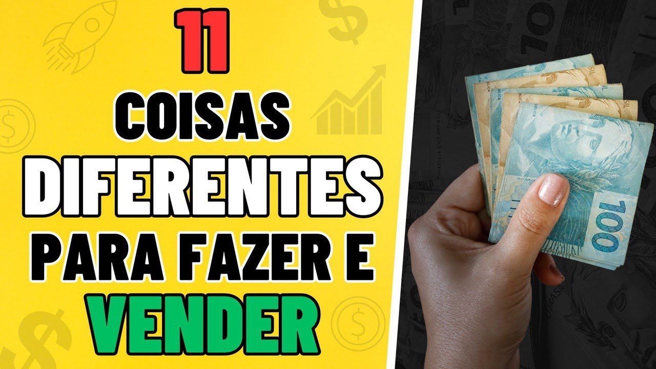 11 COISAS DIFERENTES PARA FAZER E VENDER/ GANHAR DINHEIRO - YouTube