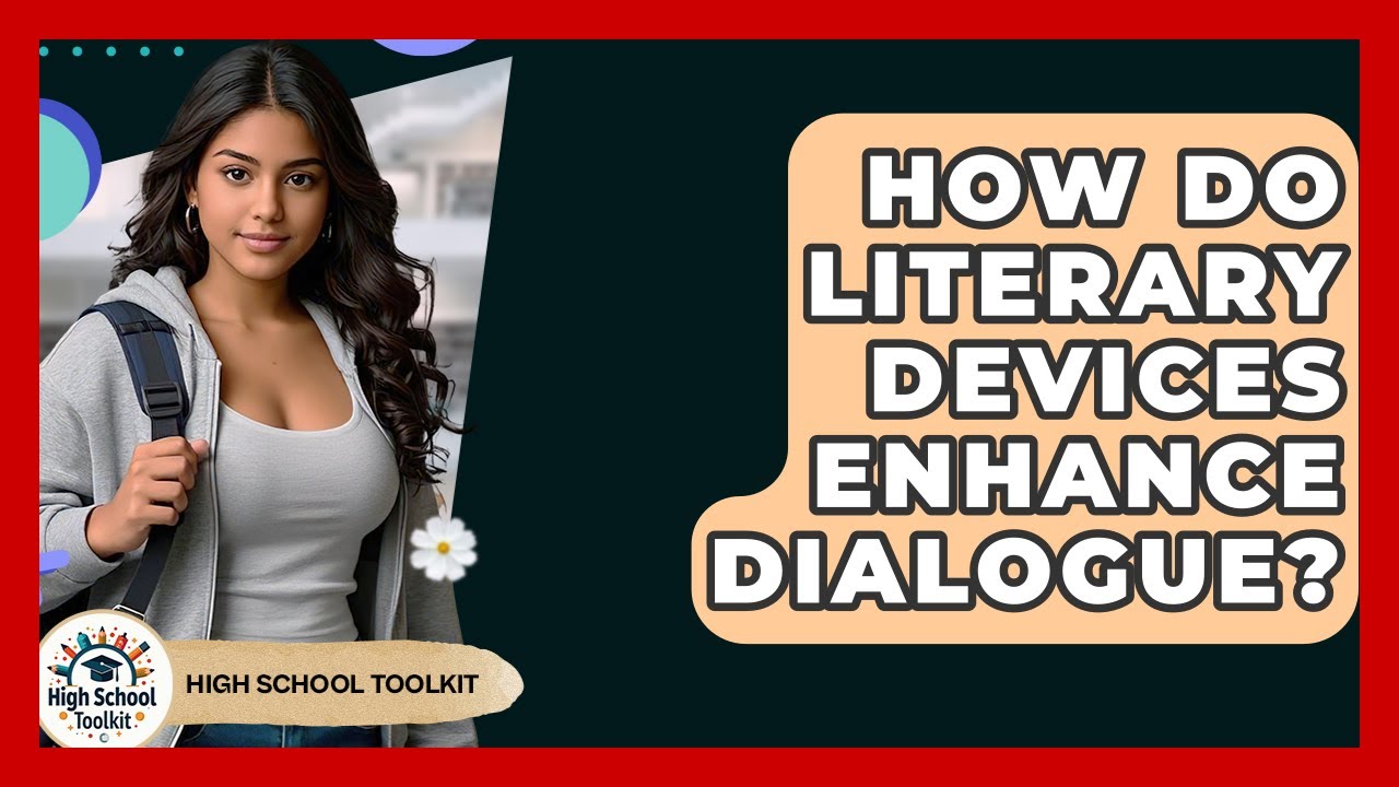 How Do Literary Devices Enhance Dialogue? - High School Toolkit - YouTube