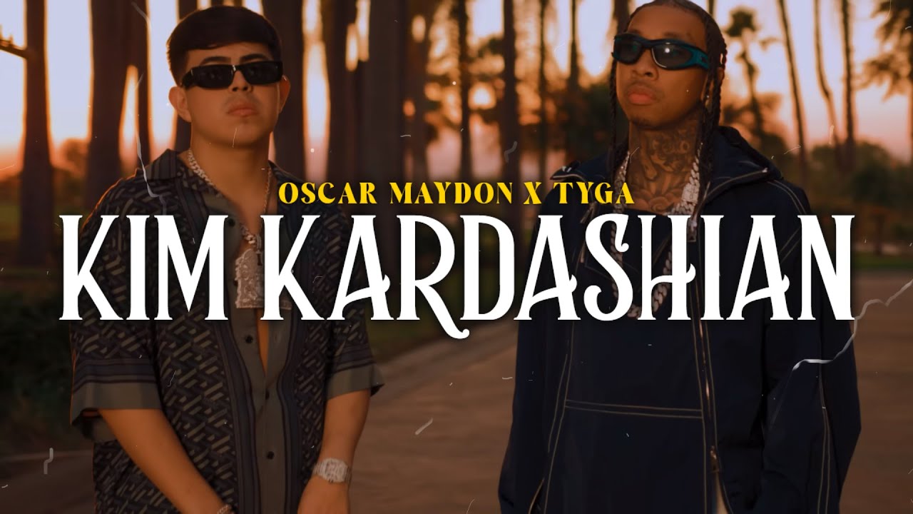 Oscar maydon, Tyga - Kim Kardashian (LETRA) - YouTube Music
