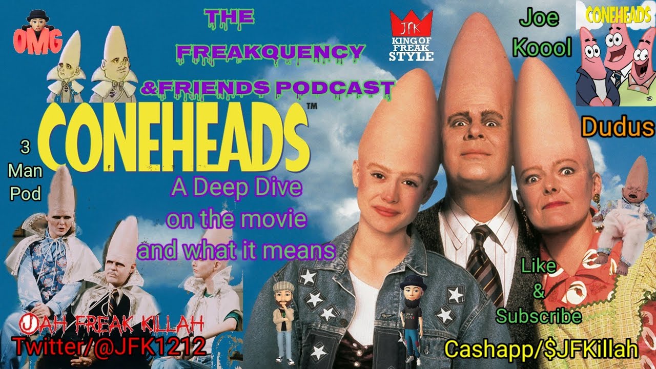 Coneheads movie review/Deep Dive (The Freakquency&Friends Podcast ...