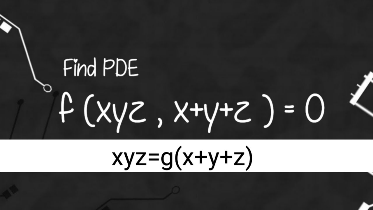 f(xyz,x+y+z)=0 #byeliminatingthearbitraryfunction # ...