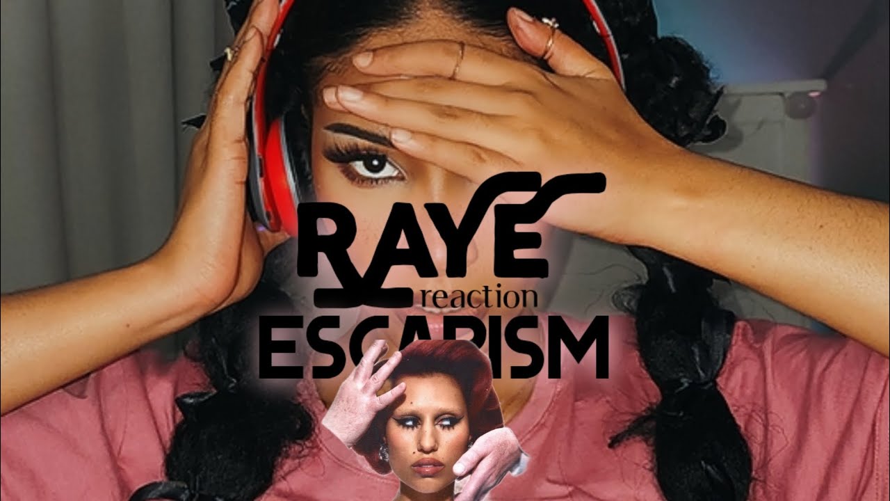 RAYE ESCAPISM REACTION 🫣🫠🤗 - YouTube