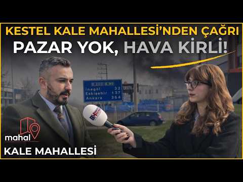 KESTEL KALE MAHALLESİ'NDEN ÇAĞRI: HAVA KİRLİ, PAZAR YOK! |  MAHAL #15