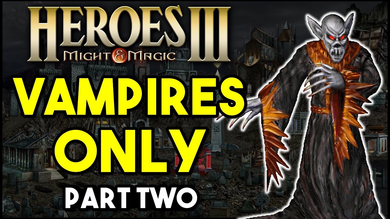 Ice, Fire, Vampire! - Heroes 3: Vampires Only, #2 - YouTube