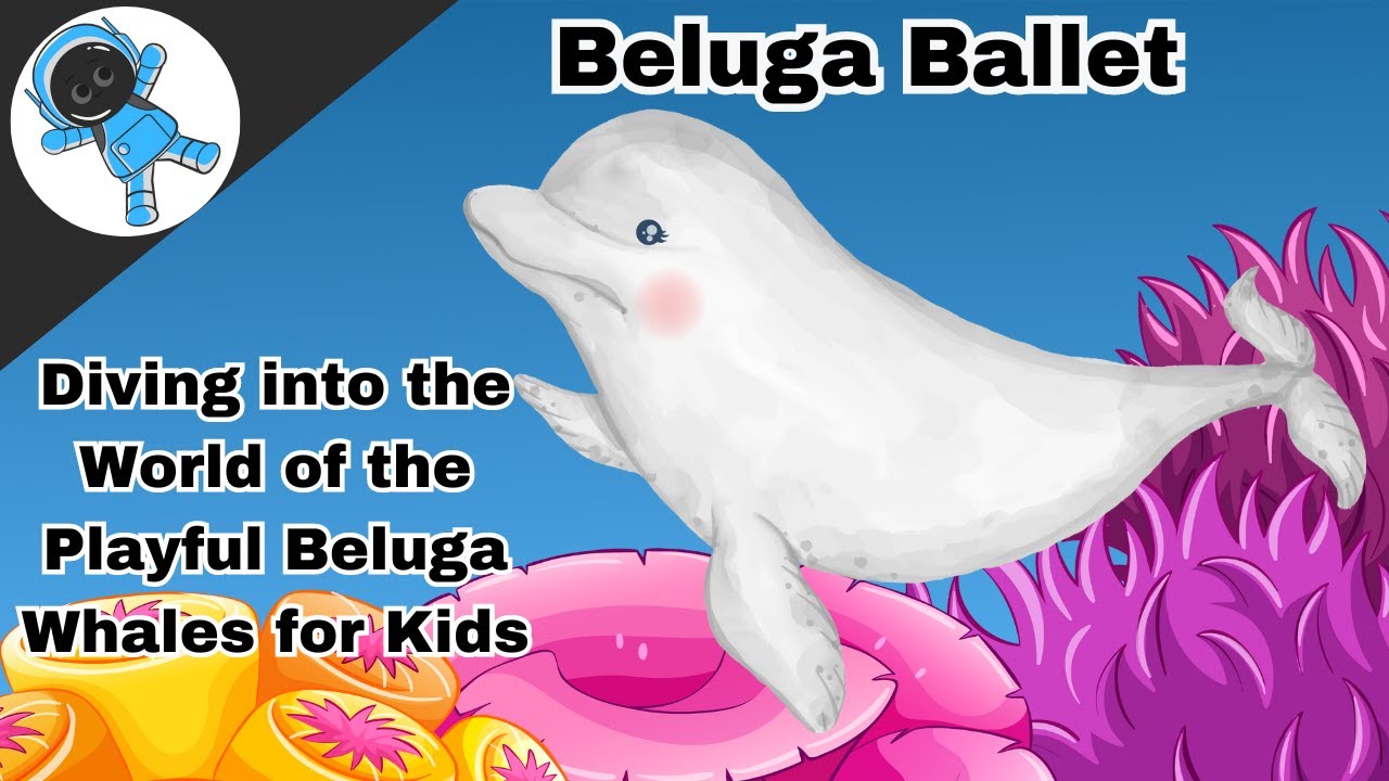 Beluga Ballet: Diving into the World of the Playful Beluga Whales for ...