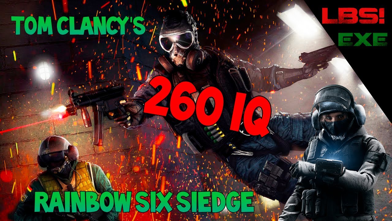 260 IQ /Tom Clancy's Rainbow Six: Siege - YouTube