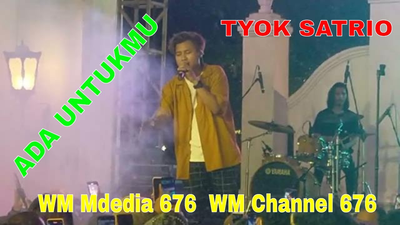 Tyok Satrio : ada untukmu @wmmedia6765 @wmchannel6769 - YouTube