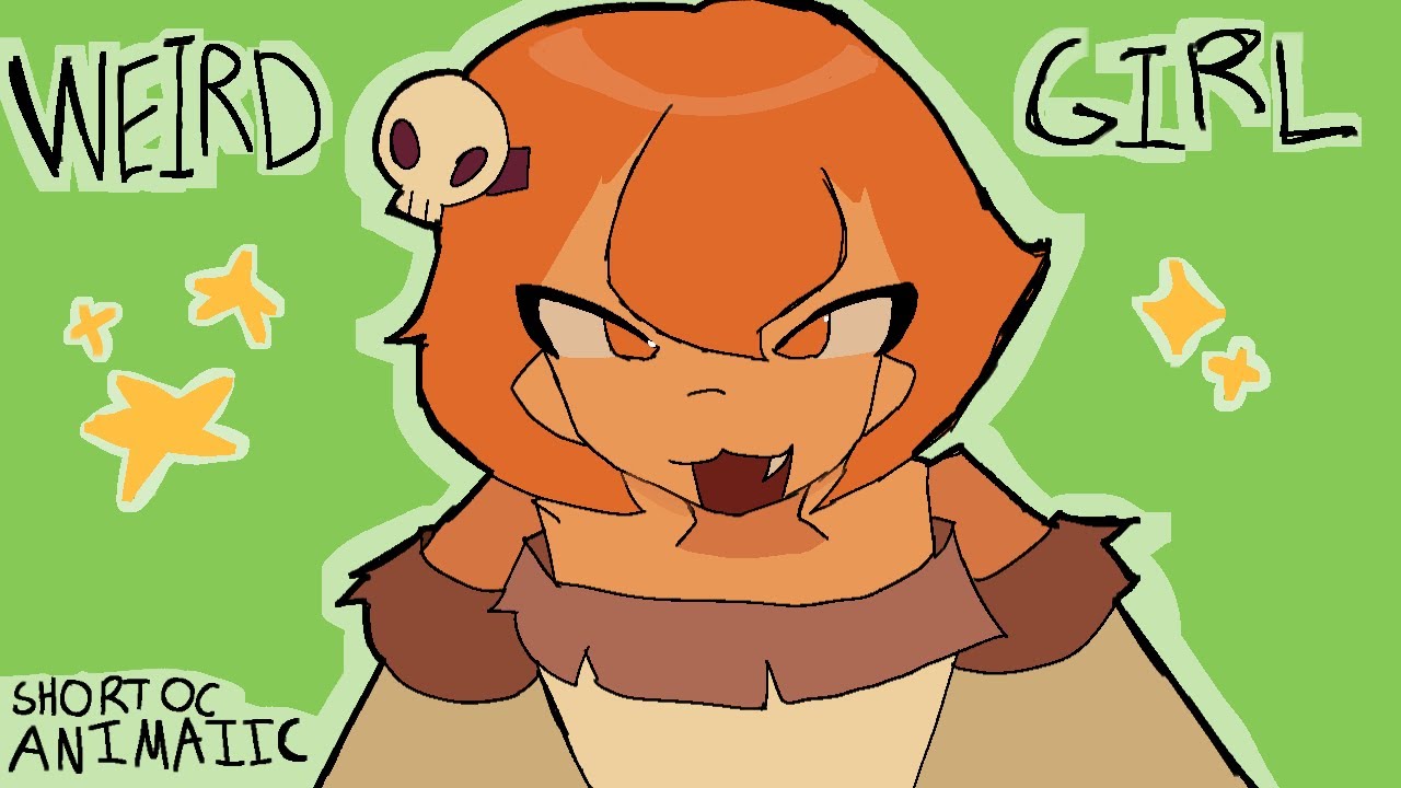 WEIRD GIRL - short oc animatic - YouTube