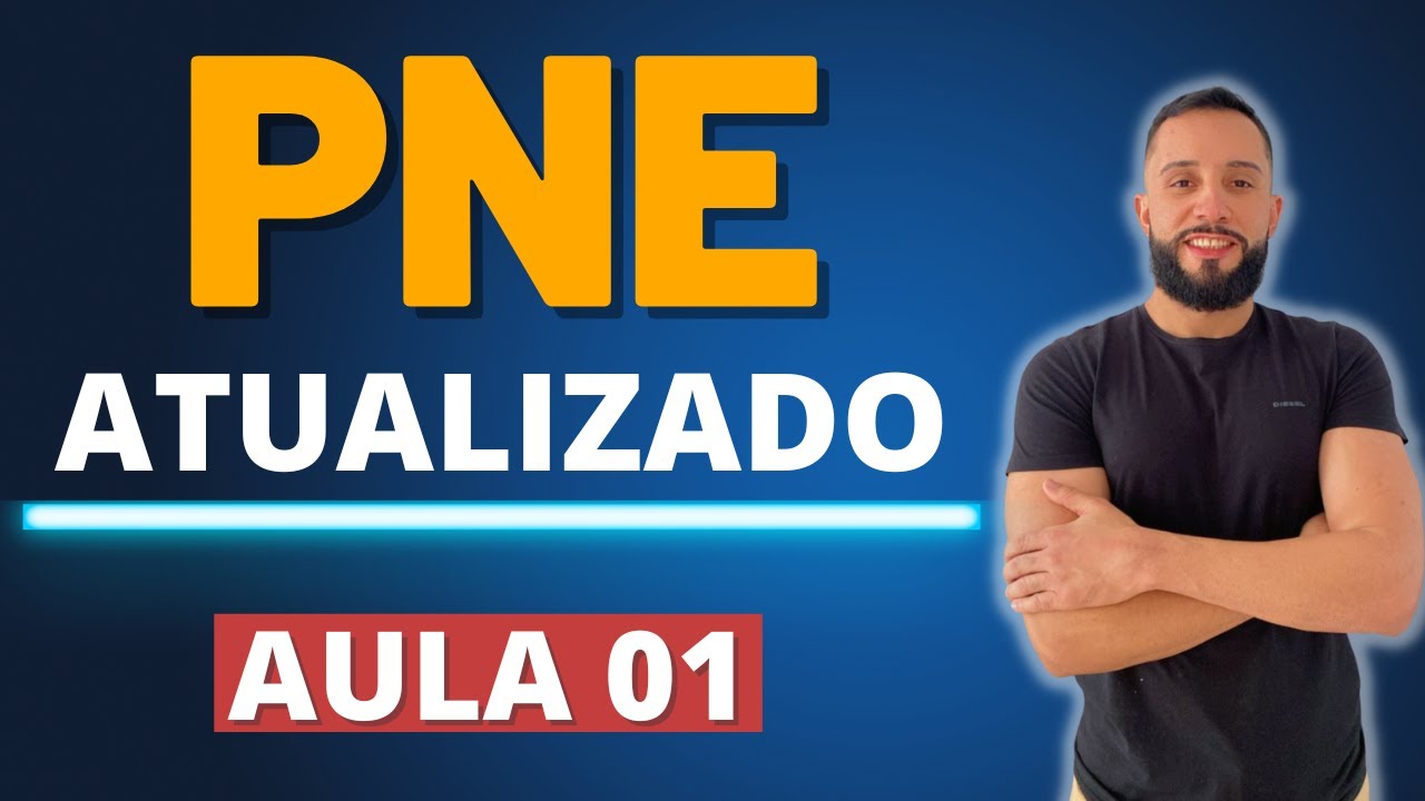 PLANO NACIONAL DE EDUCAÇÃO - PNE PARA CONCURSO DE PROFESSOR - AULA 01 ...