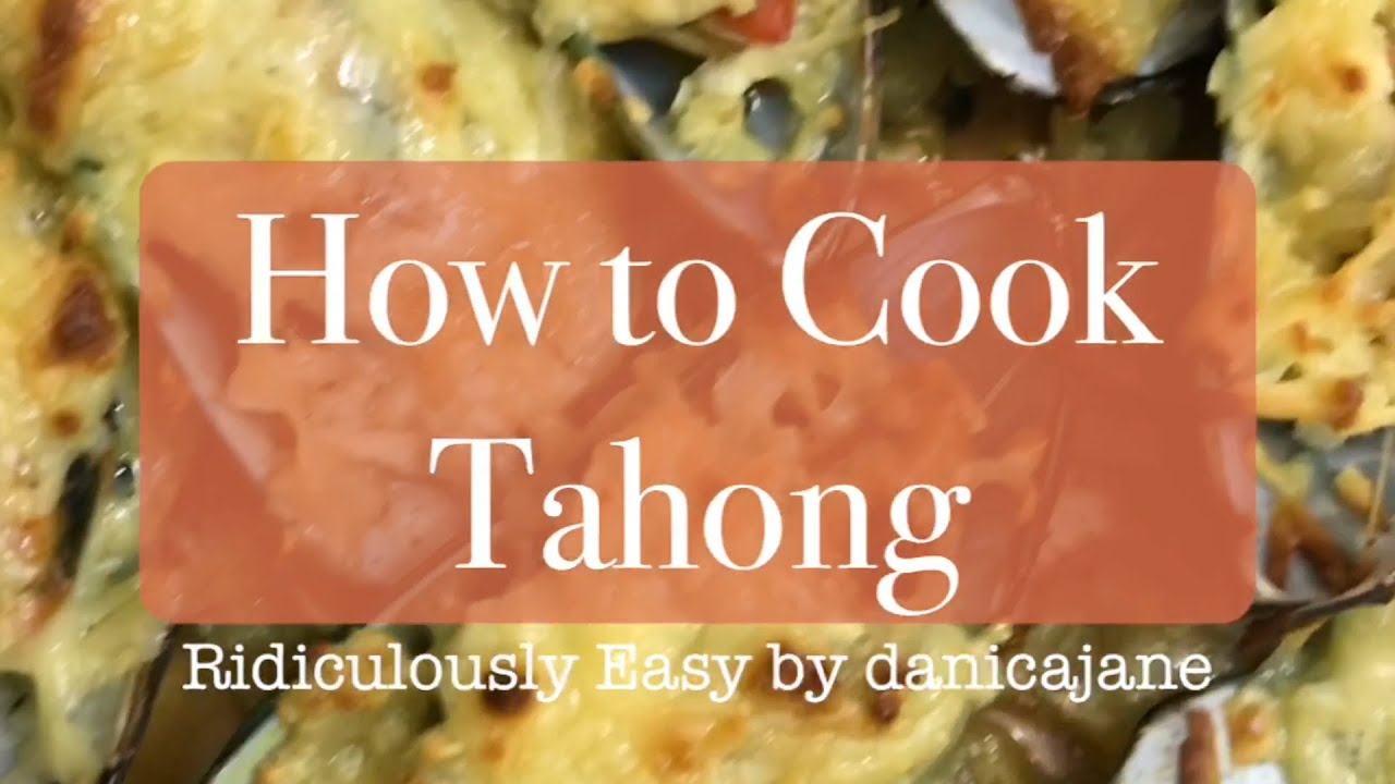 How to Cook Tahong (Cheesy Baked and Sinabawang Tahong) - YouTube