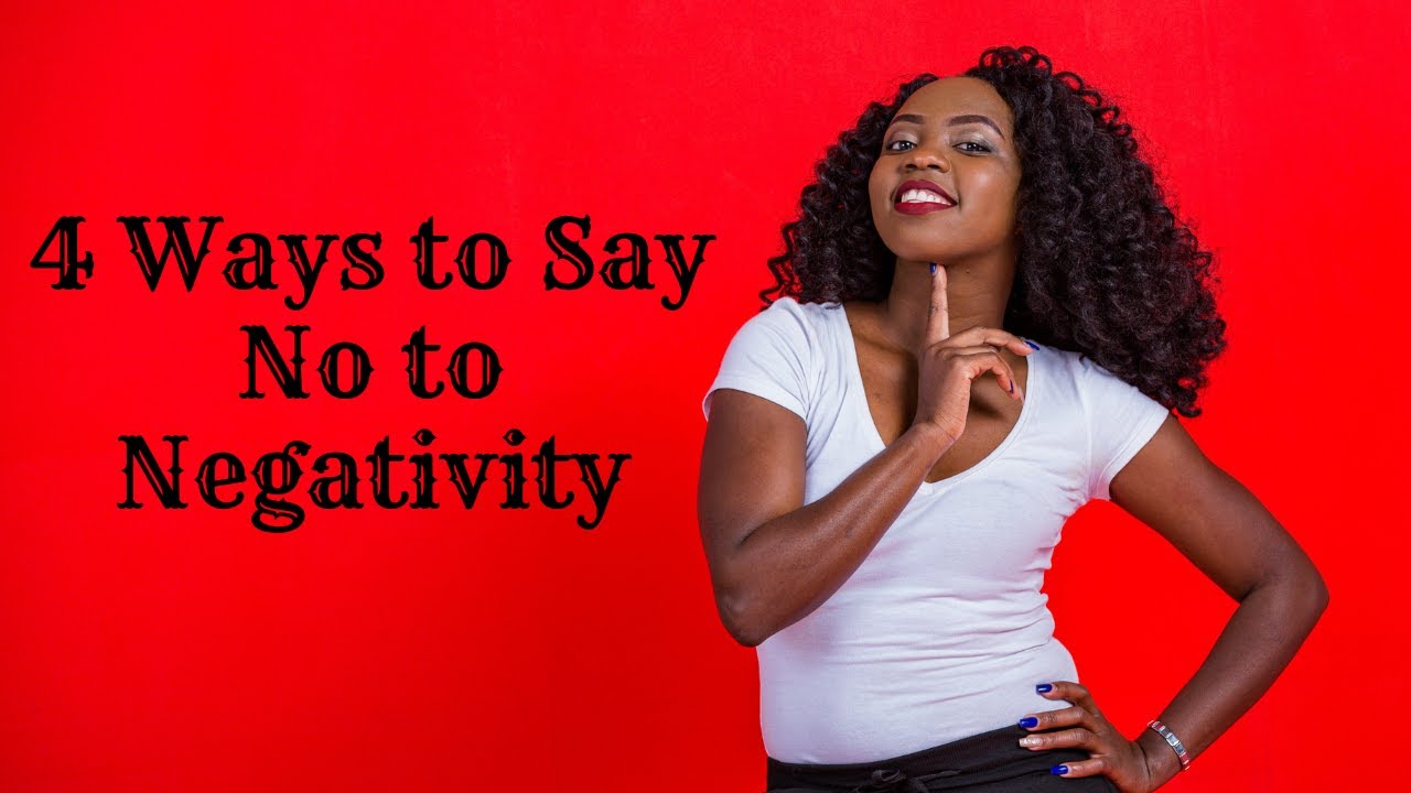 Say NO to negativity - YouTube
