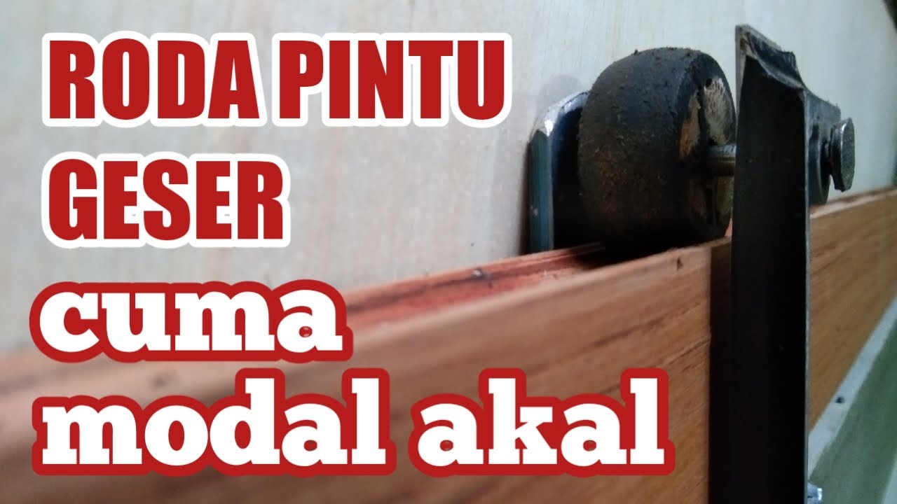 MEMBUAT RODA DAN REL PINTU GESER SANGAT SEDERHANA TANPA BIAYA . - YouTube