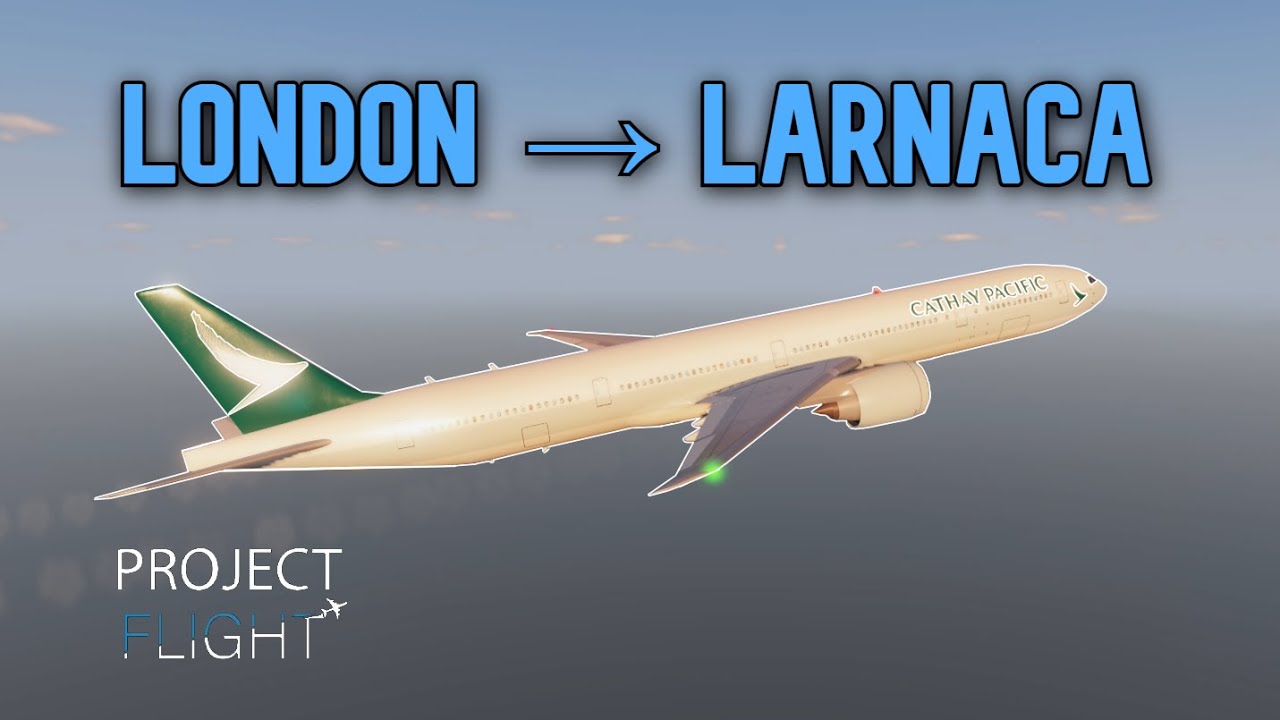 London → Larnaca | Roblox Project Flight ️| Boeing 777 | - YouTube