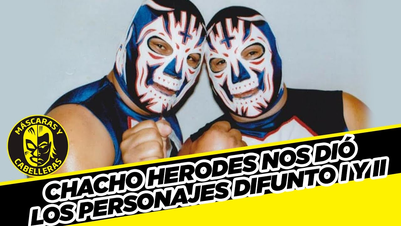 Chacho herodes nos dió los personajes Difunto I y II - YouTube