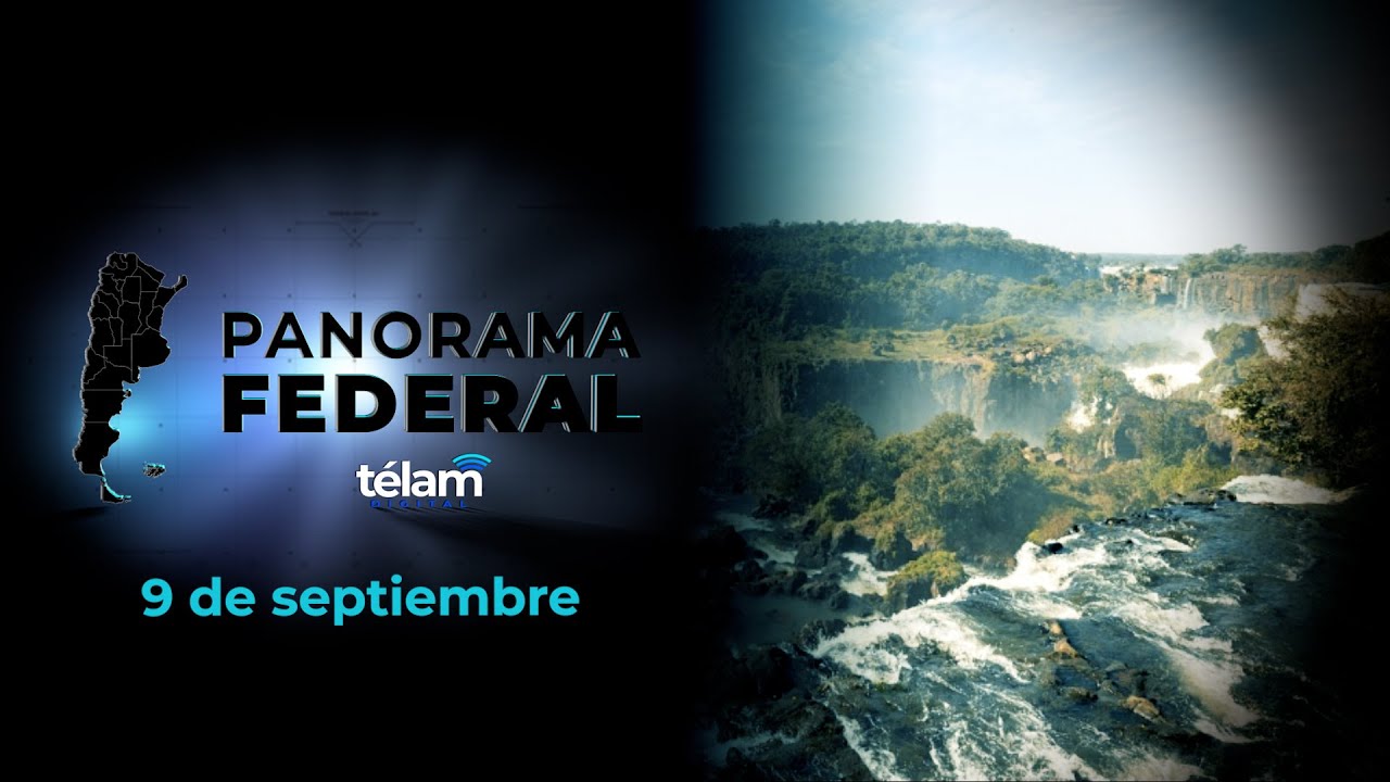 Panorama Federal - 9 de septiembre - YouTube