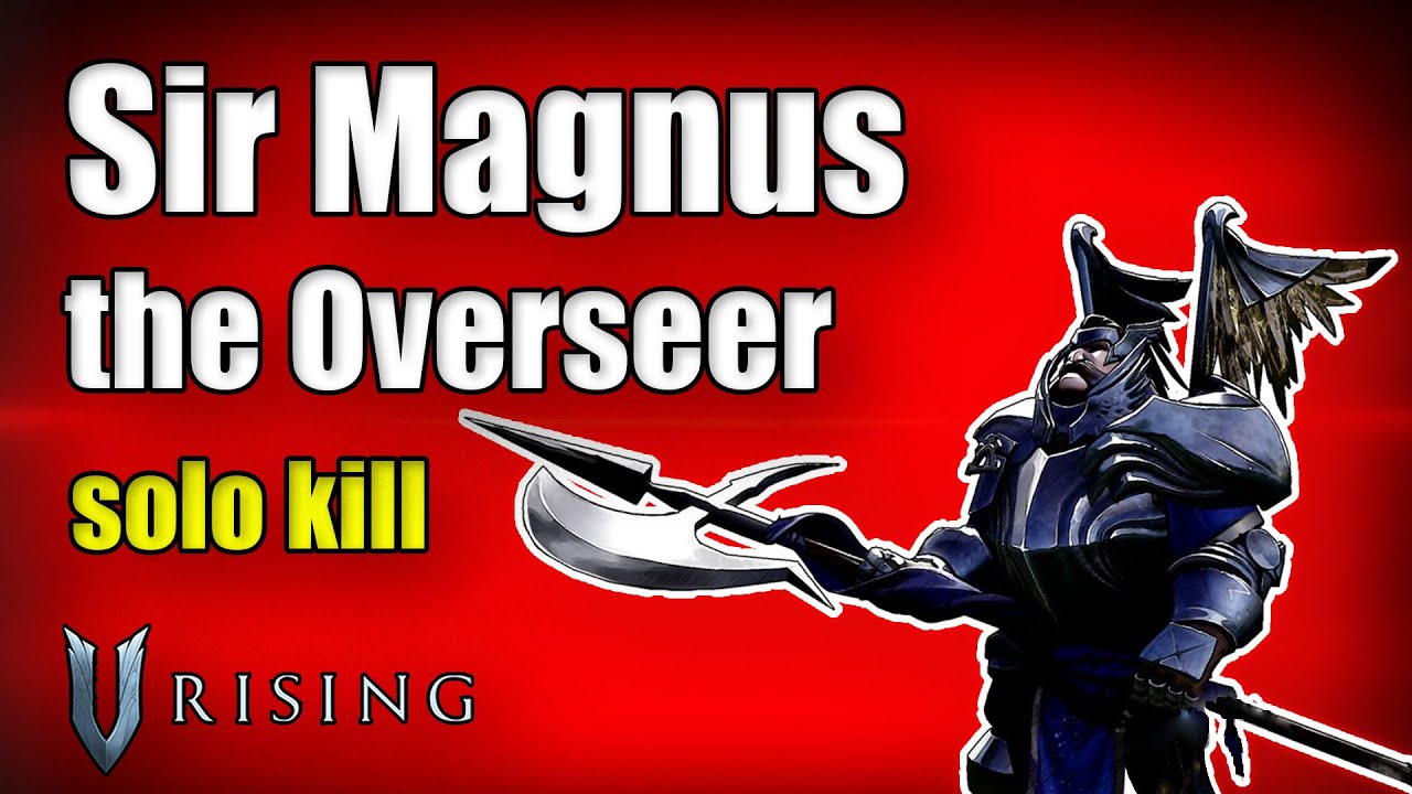 Sir Magnus the Overseer || V Rising 1.0 || solo kill - YouTube