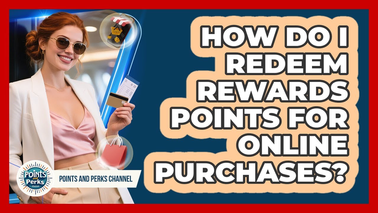How Do I Redeem Rewards Points For Online Purchases? - YouTube