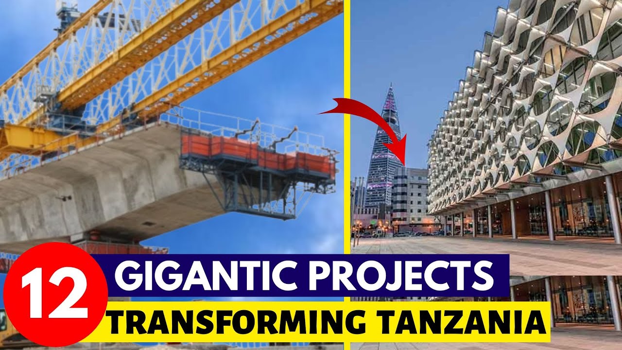 12 Gigantic Projects That Are Rapidly Transforming Tanzania. - YouTube